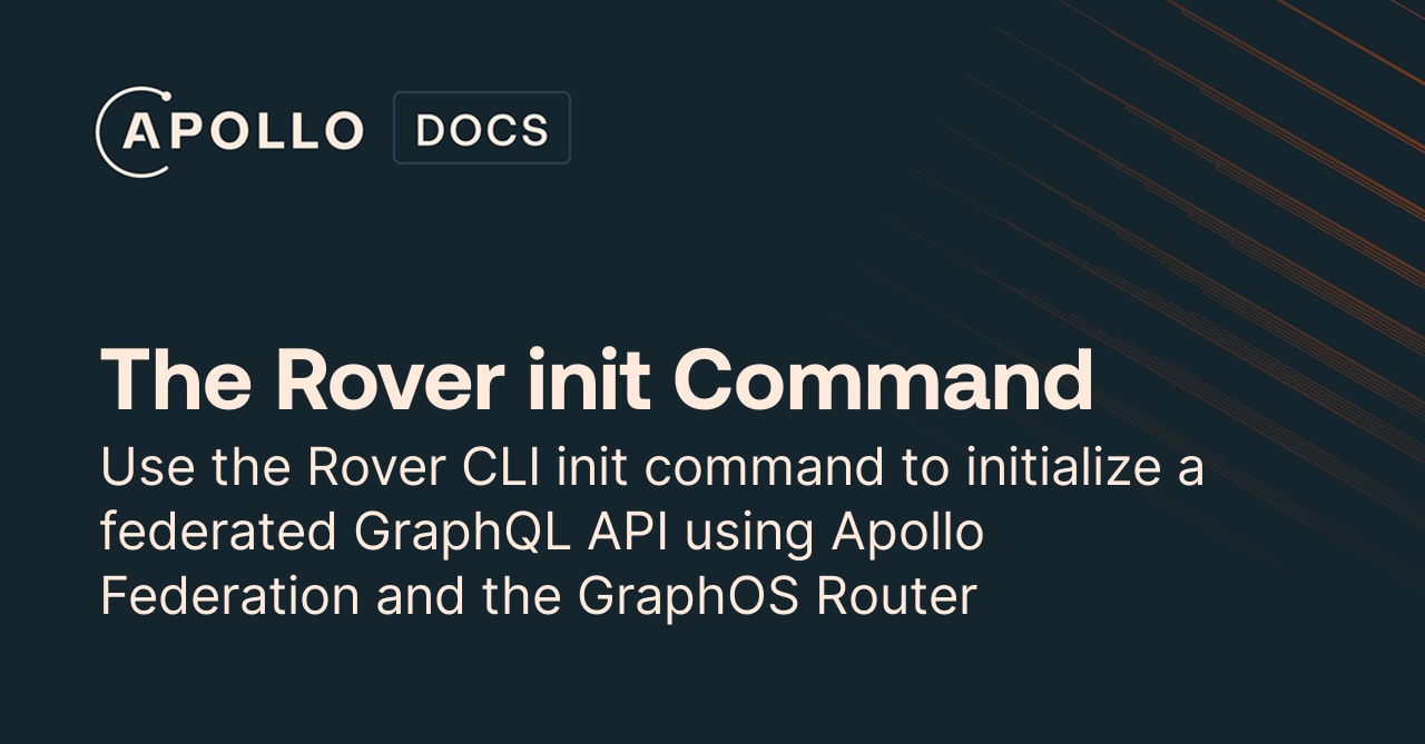 The Rover init Command - Apollo GraphQL Docs